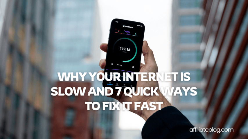 Why Your Internet Is Slow And 7 Quick Ways To Fix It Fast ...