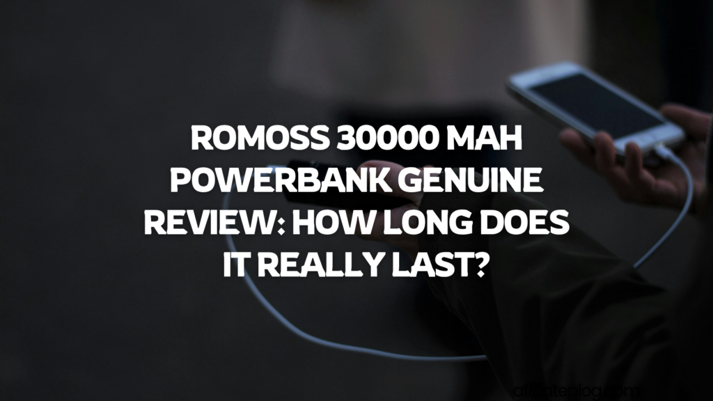 Romoss 30000 MAh Powerbank Genuine Review: How Long Does It Really Last ...