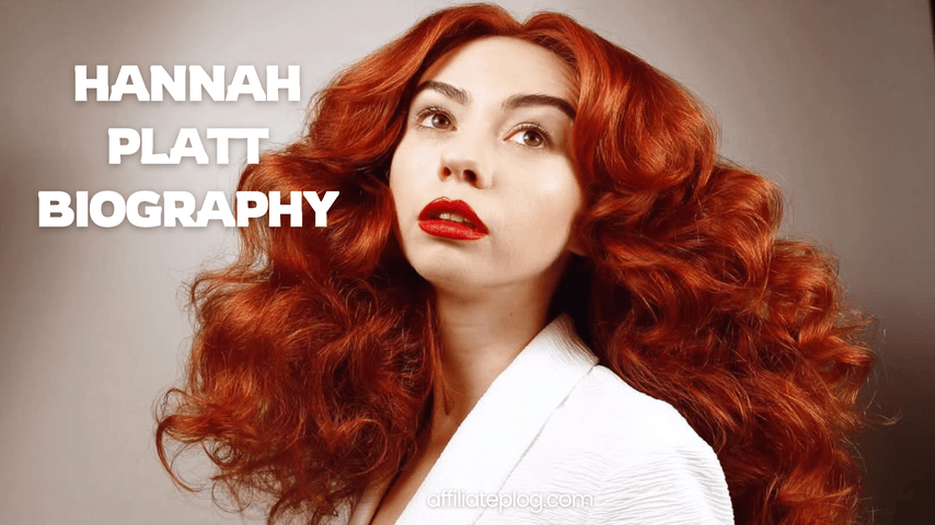 Hannah ‍ ‌‍ ‍‌ ‍ ‌‍ ‍‌ Platt Biography: Early Life, Unparalleled Rise ...