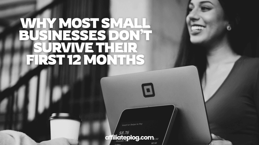 Why Most Small Businesses Don’t Survive Their First 12 Months: Critical ...